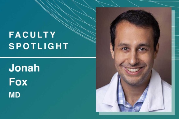 Jonah Fox, MD – Faculty Spotlight | Department of Neurology