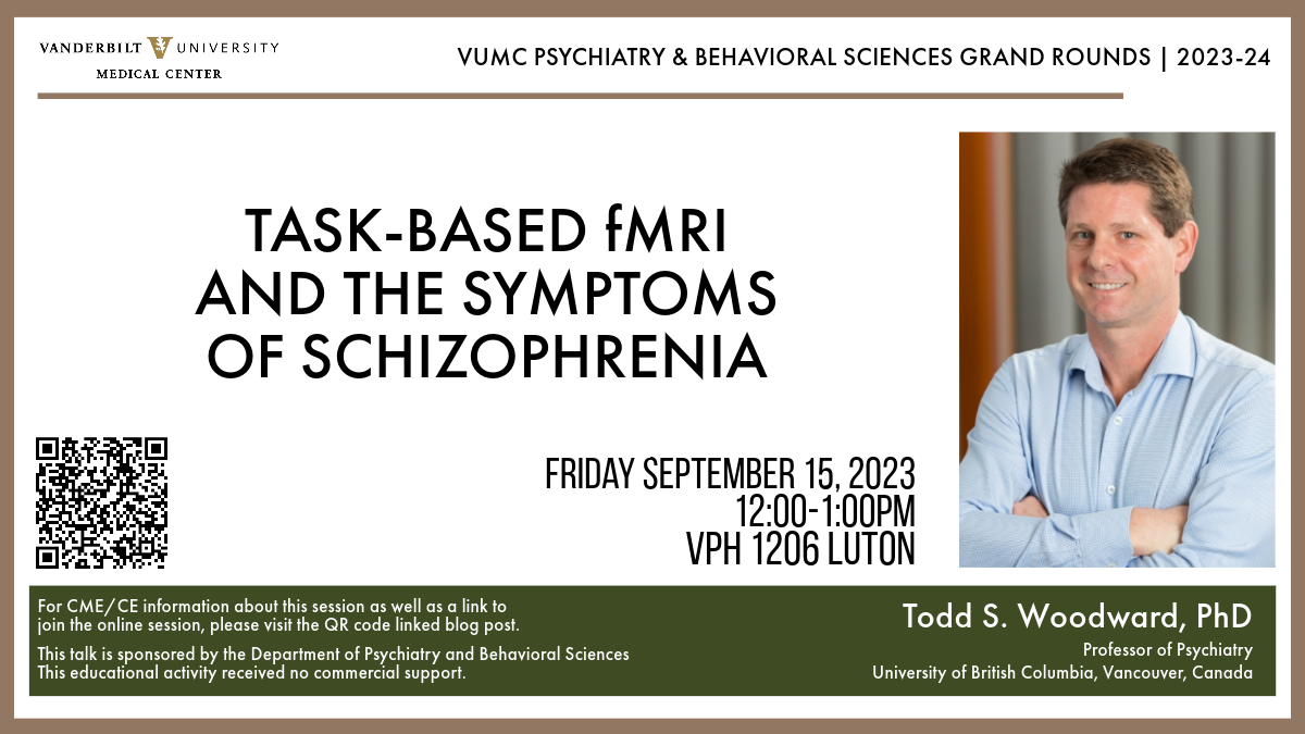Psychiatry Grand Rounds 9/15 | Todd Woodward, PhD "Task-Based fMRI and ...