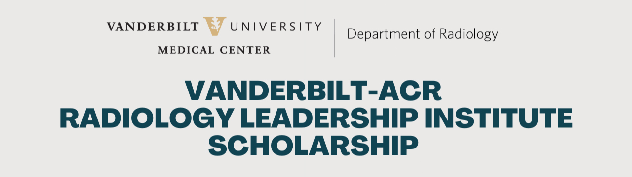 Vanderbilt-ACR RLI Scholarship | Department of Radiology